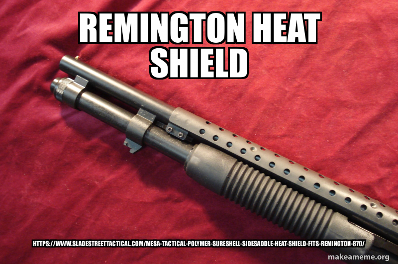 Remington Heat Shield https://www.sladestreettactical.com/mesa-tactical ...