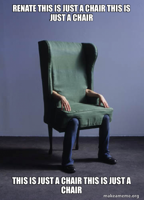 renate this is just a chair this is just a chair this is just a chair ...
