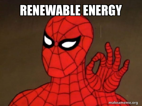 Renewable energy - Spiderman - Care factor Zero Meme Generator