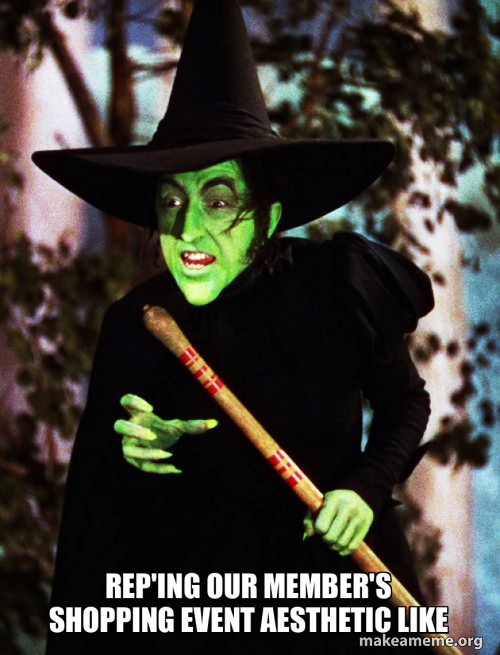 rep'ing Our Member's Shopping event aesthetic like Meme Generator