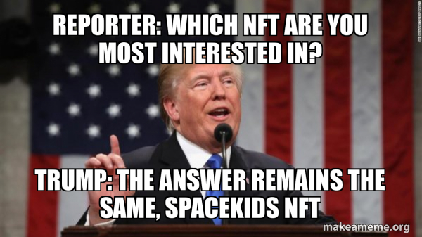 Reporter: Which NFT are you most interested in? Trump: The answer ...