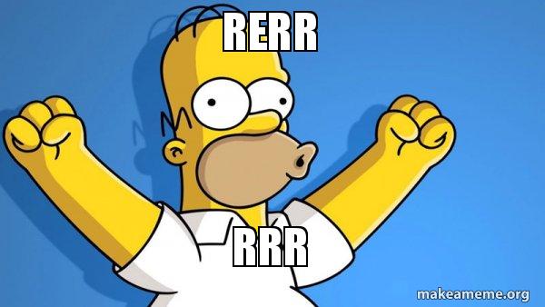 rerr rrr - Happy Homer Meme Generator