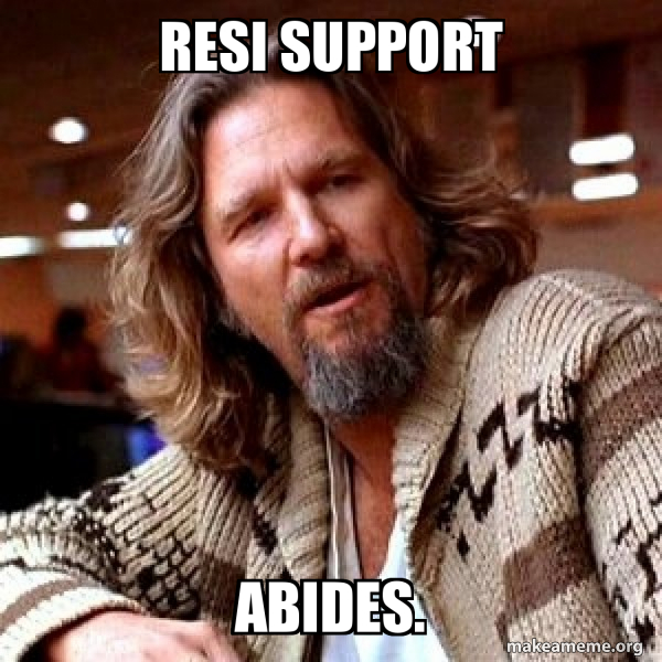 Resi Support abides. - Big Lebowski Meme Generator