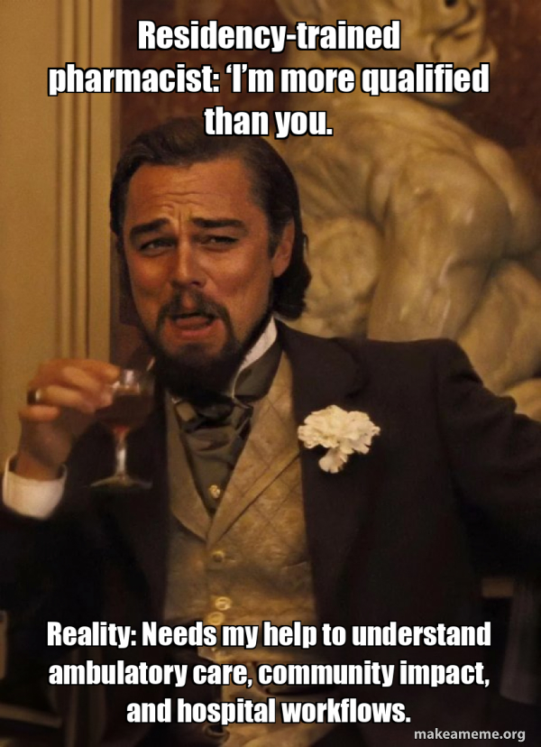 Residency-trained pharmacist: ‘I’m more qualified than you. Reality ...