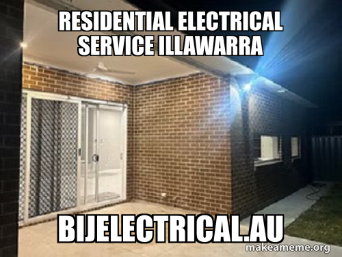 Residential electrical service Illawarra bijelectrical.au Meme Generator