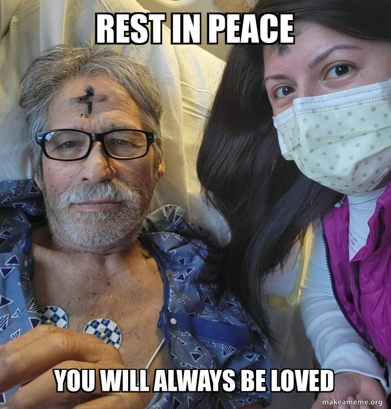 REST IN PEACE You will always be loved Meme Generator