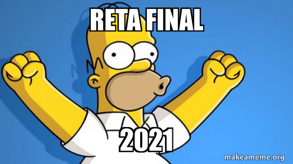 Reta Final 2021 - Happy Homer Meme Generator