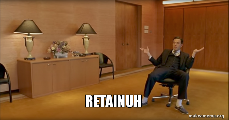 retainuh Meme Generator