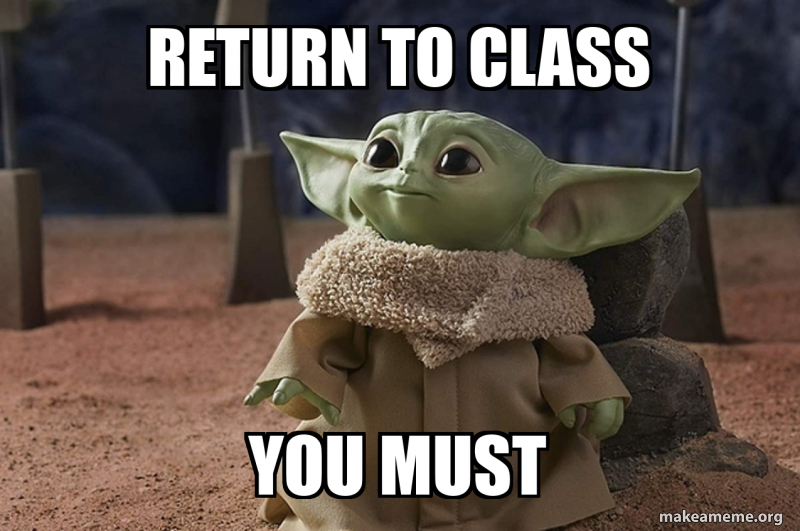 Return to Class You must Meme Generator