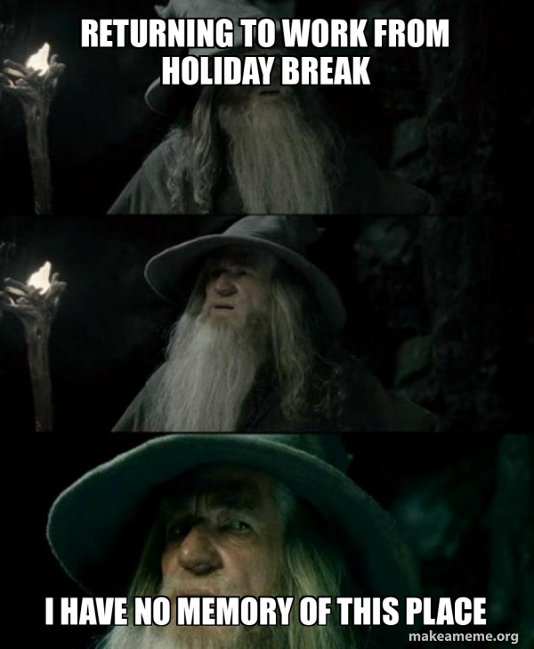 Returning to work from holiday break i have no memory of this place ...