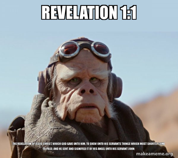 Revelations Memes Revelation 21 1 Memes & GIFs Imgflip