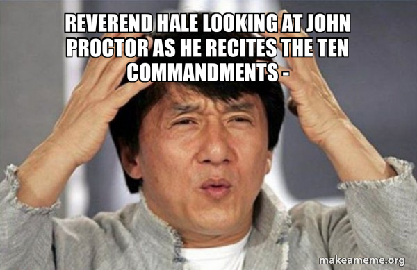 Reverend Hale looking at John Proctor as he recites the Ten ...