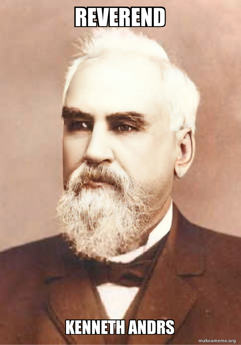 reverend kenneth andrs Meme Generator