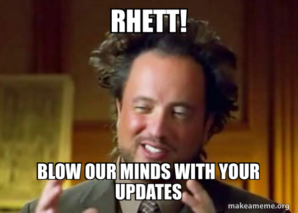 Rhett! Blow our minds with your updates - Ancient Aliens - Crazy ...