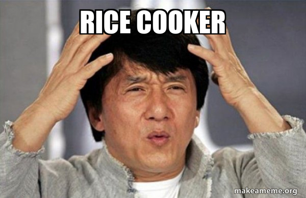 rice cooker - Jackie Chan Why? Meme Generator