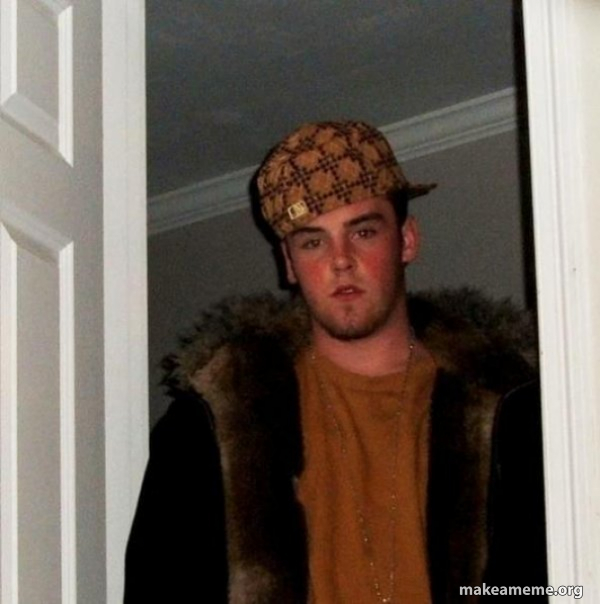 - Scumbag Steve Meme Generator