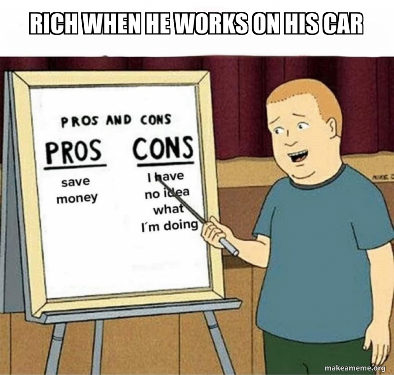 rich when he works on his car Meme Generator