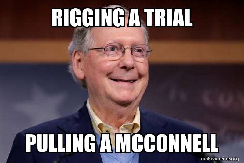 Rigging a trial pulling a McConnell Meme Generator
