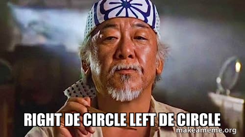 Right de circle Left de circle Meme Generator