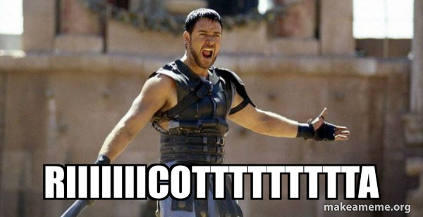 RIIIIIIICOTTTTTTTTTA - Gladiator (Are You Not Entertained?) Meme Generator