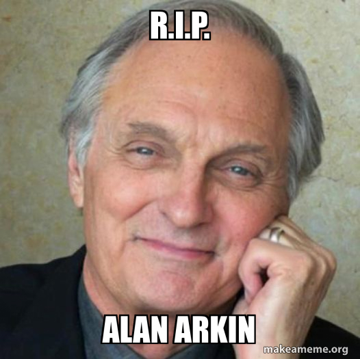 R.I.P. Alan Arkin Meme Generator