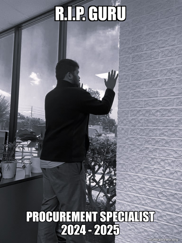 R.I.P. Guru Procurement Specialist 2024 - 2025 Meme Generator
