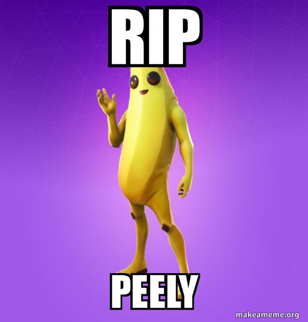 RIP PEELY - Peely Meme Generator
