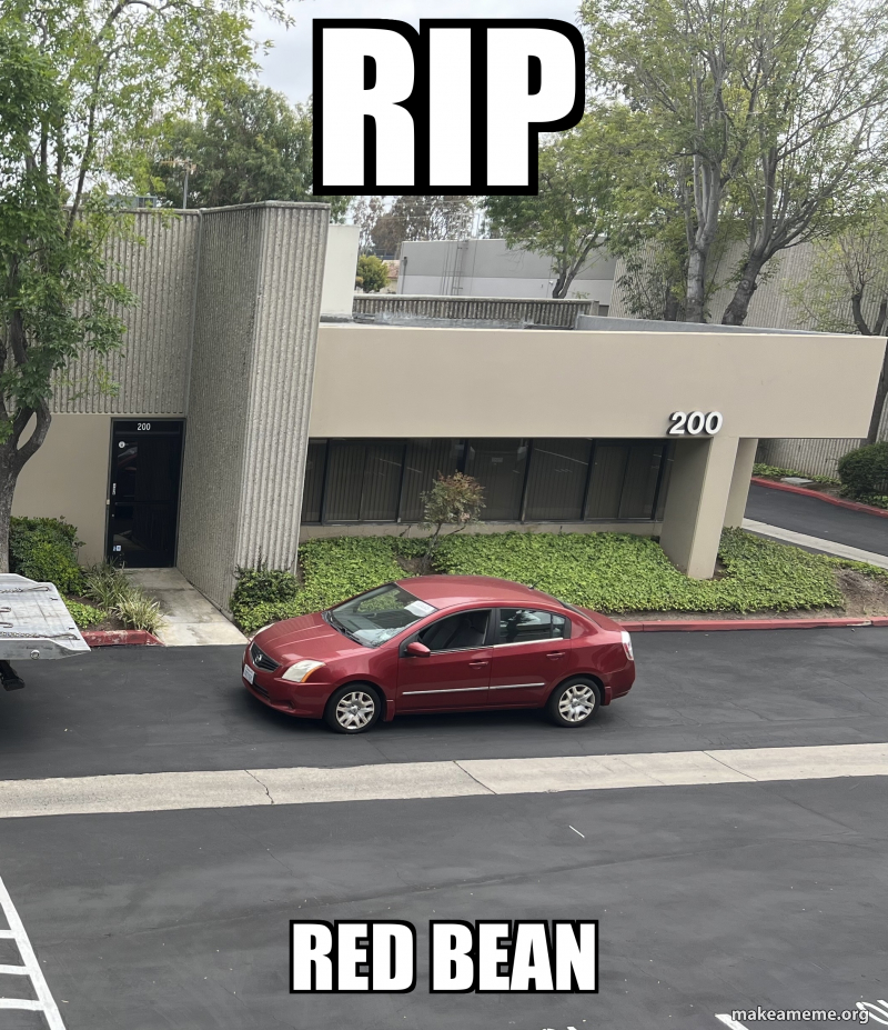 RIP RED BEAN Meme Generator