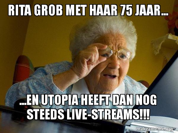 Rita Grob met haar 75 jaar... ...en Utopia heeft dan nog steeds Live ...