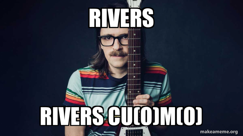 RIVERS RIVERS CU(O)M(O) Meme Generator