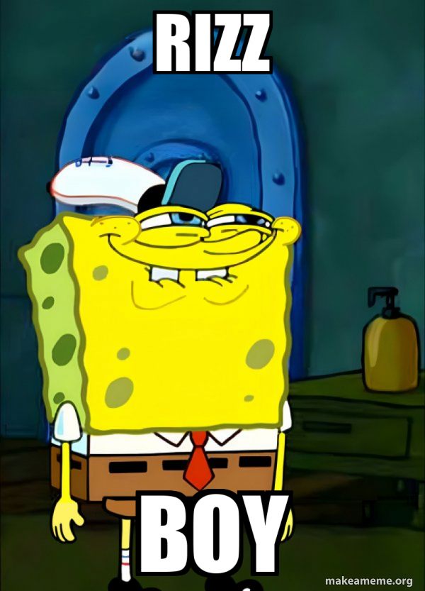rizz boy - SpongeBob Grin Meme Generator