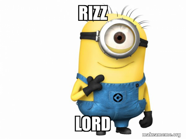 rizz lord - Thoughtful Minion Meme Generator