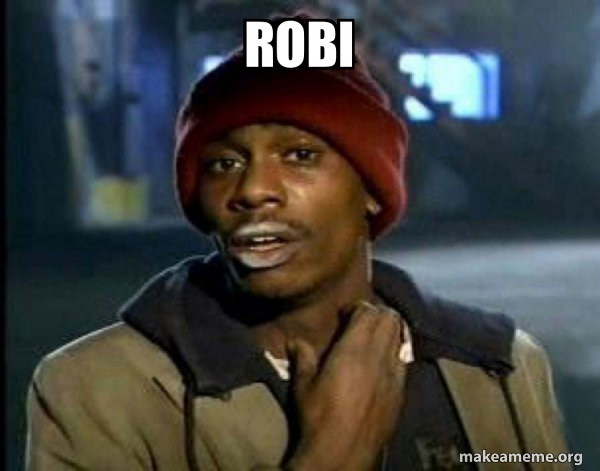 robi - Dave Chappelle Junkie Y'all Got Anymore of Meme Generator