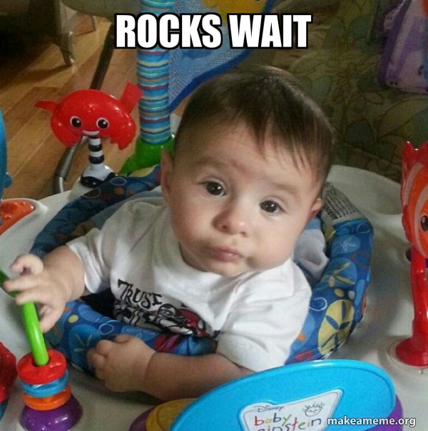 rocks wait - 'Whatever' Kid Meme Generator