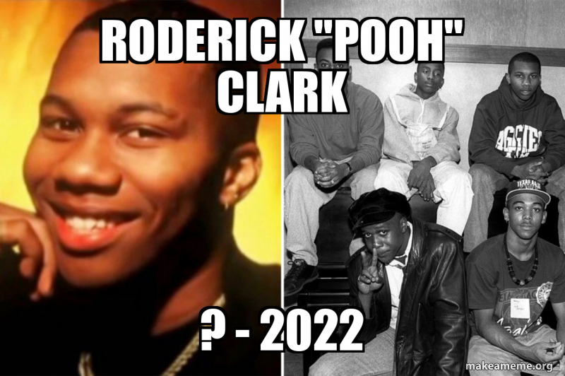 RODERICK "POOH" CLARK ? - 2022 Meme Generator