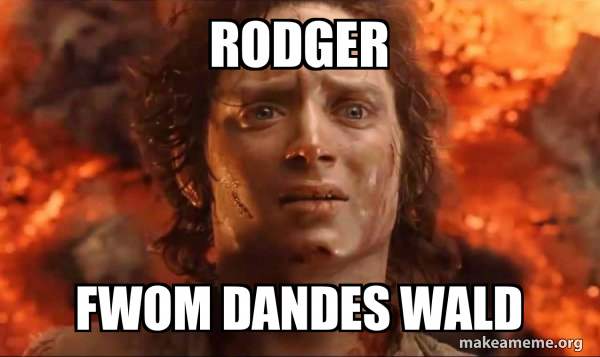RODGER FWOM DANDES WALD - Frodo it's over it's done Meme Generator