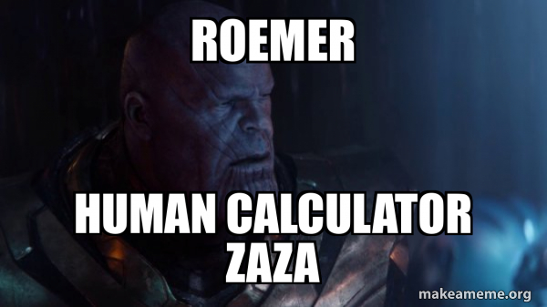 Roemer Human Calculator Zaza - Thanos - Impossible Meme Generator
