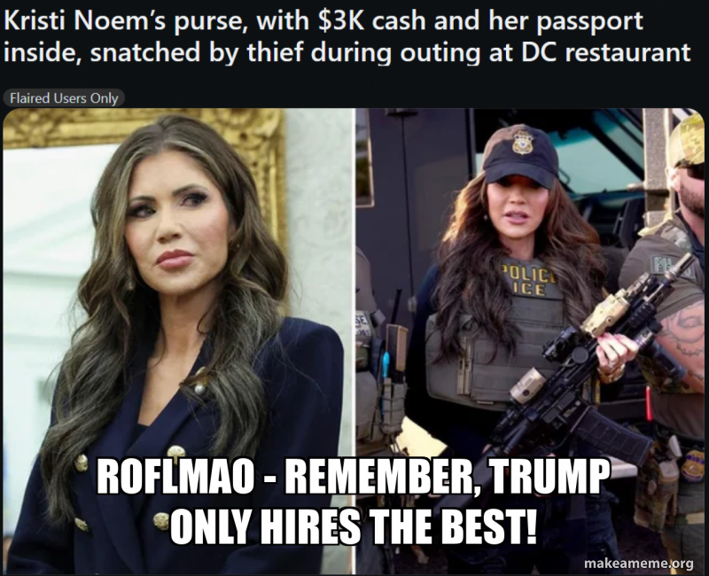 roflmao - remember, trump only hires the best! Meme Generator