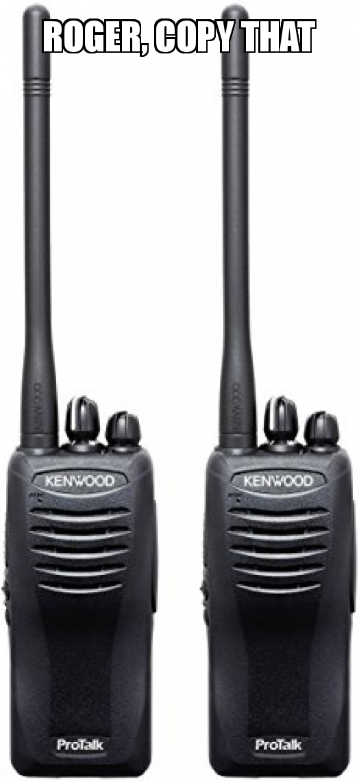 ROGER, COPY THAT Meme Generator