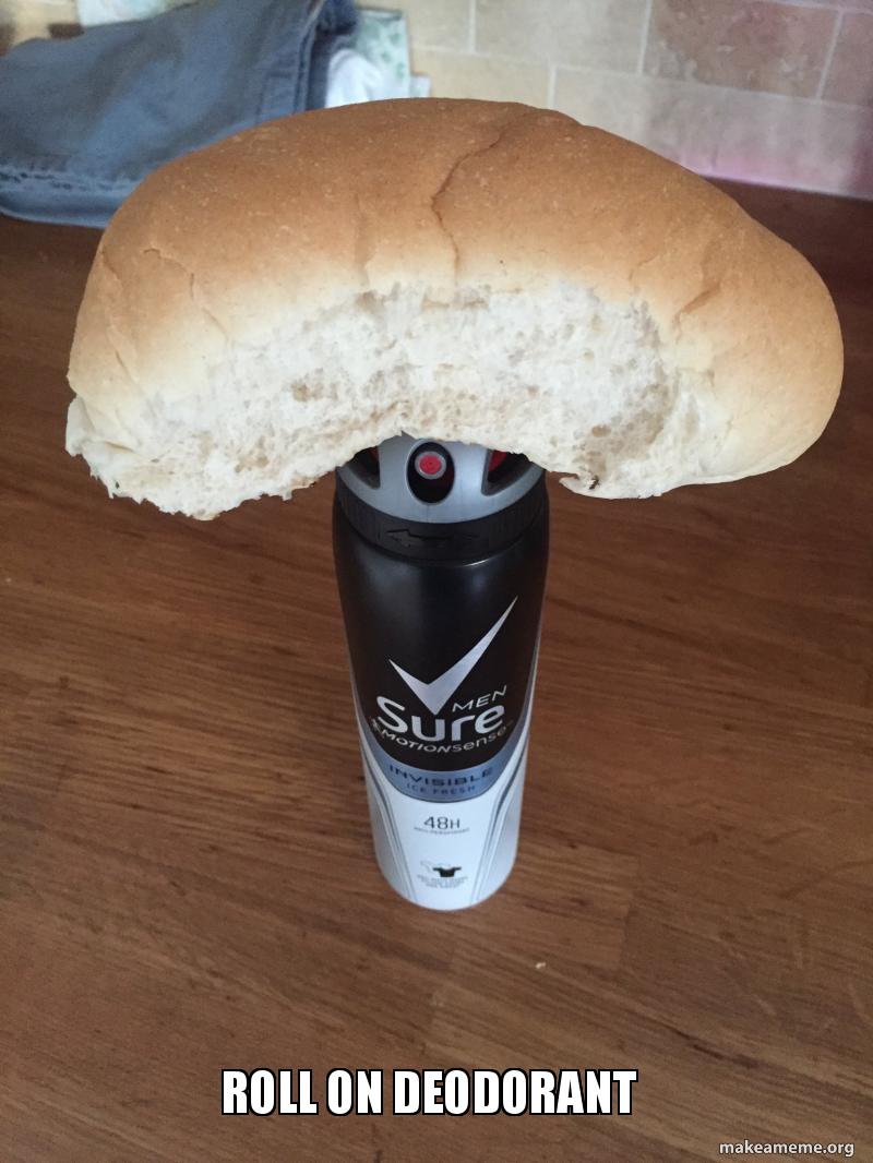Roll on deodorant Meme Generator