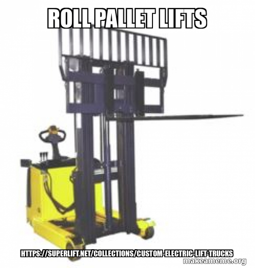 Roll pallet Lifts HTTPS://SUPERLIFT.NET/COLLECTIONS/CUSTOM-ELECTRIC ...