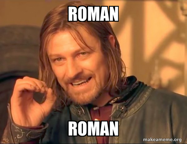 Roman Roman - One Does Not Simply Meme Generator