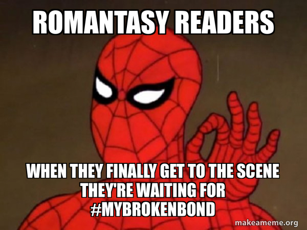 romantasy readers when they finally get to the scene they're waiting ...