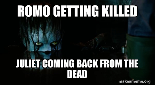 romo getting killed Juliet coming back from the dead - Pennywise "It ...