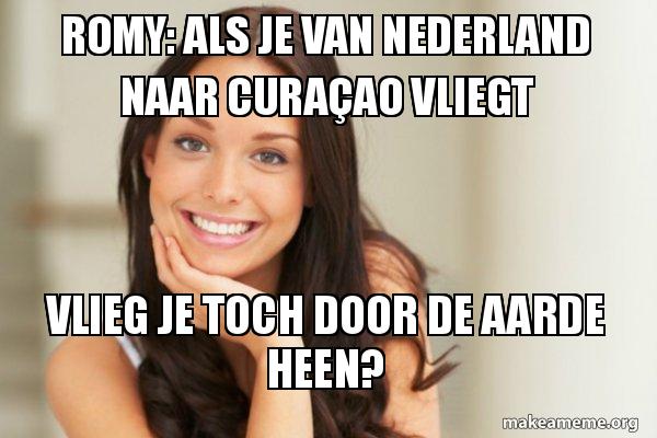 romy: als je van Nederland naar curaÃ§ao vliegt vlieg je toch Door de ...