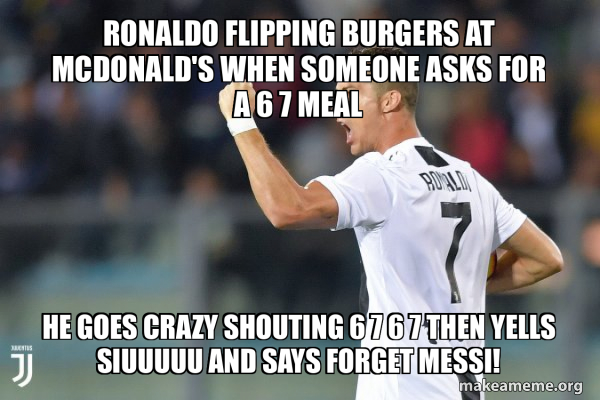 Ronaldo flipping burgers at McDonald's when someone asks for a 6 7 meal ...