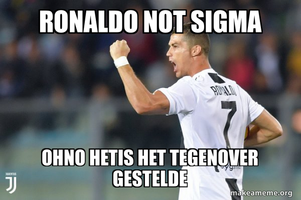 ronaldo not sigma ohno hetis het tegenover gestelde - Cristiano Ronaldo ...