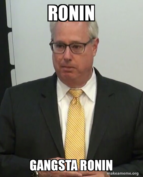 ronin gangsta ronin Meme Generator