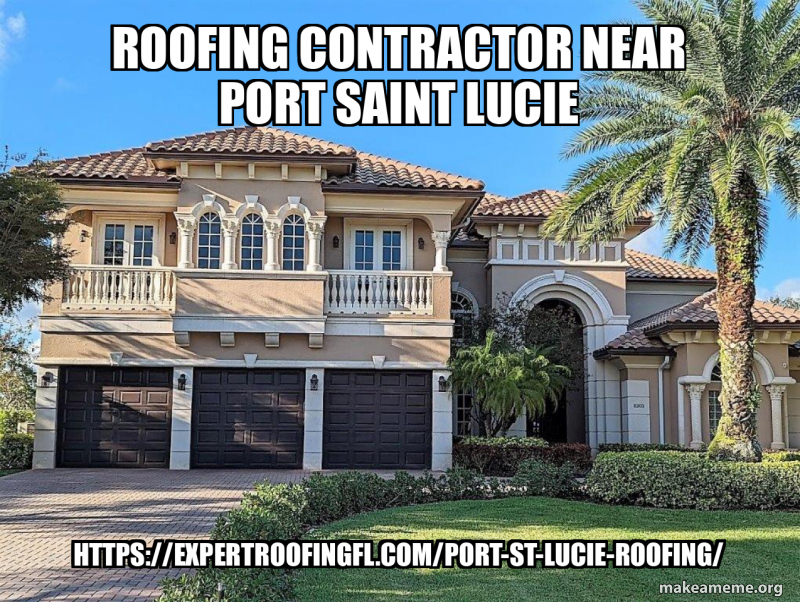 Roofing Contractor Near Port Saint Lucie https://expertroofingfl.com ...