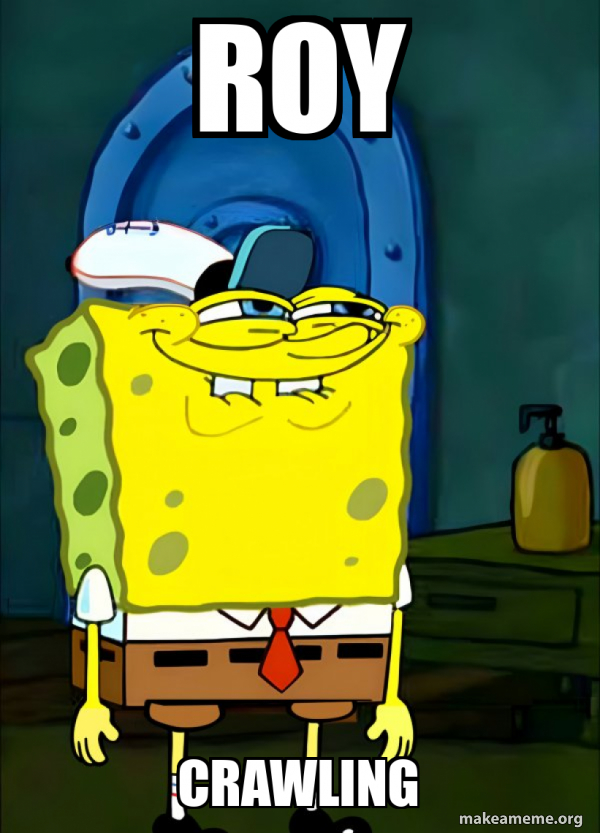 roy crawling - SpongeBob Grin Meme Generator